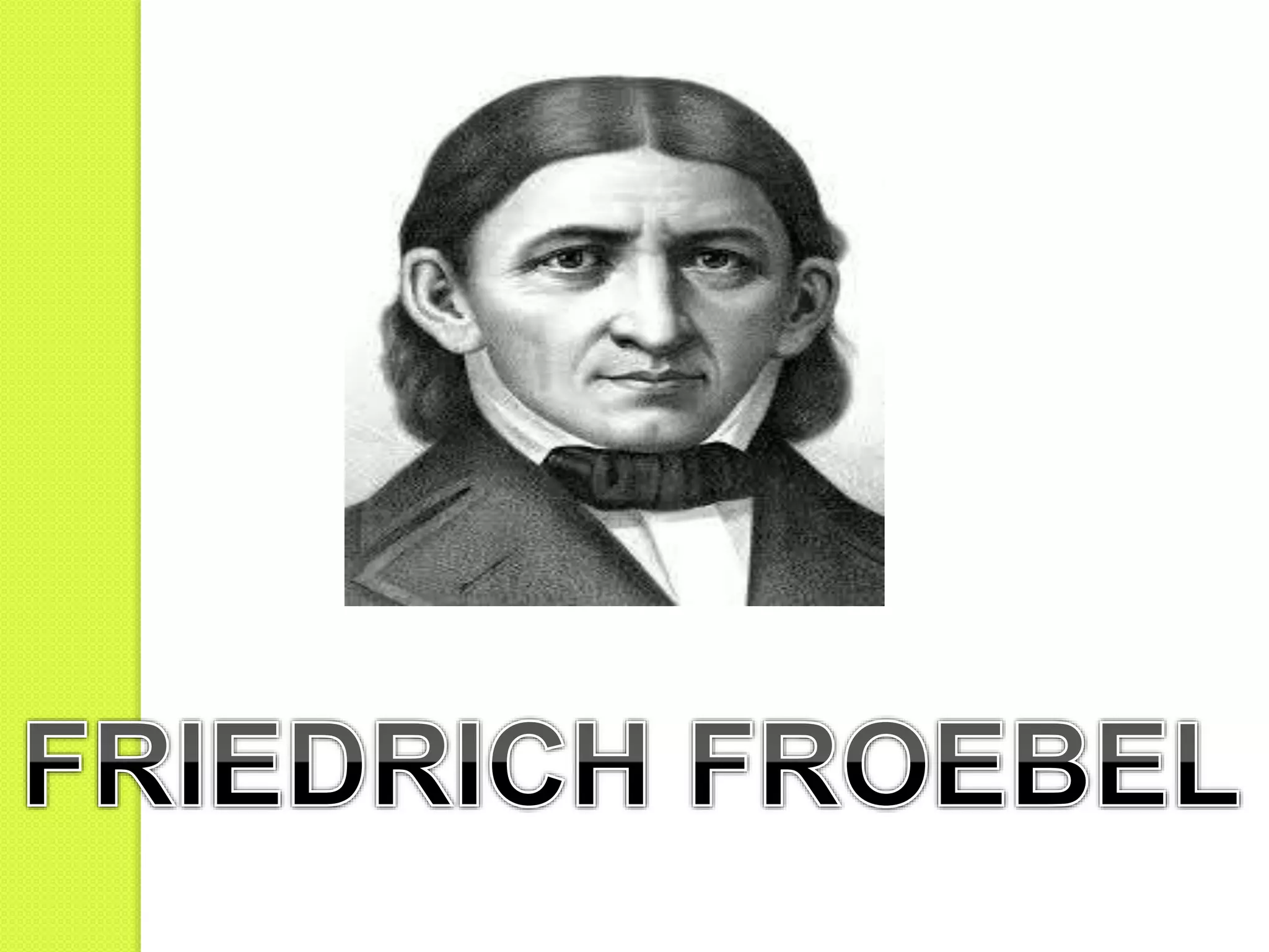 Fredrich froebel. | PPTX