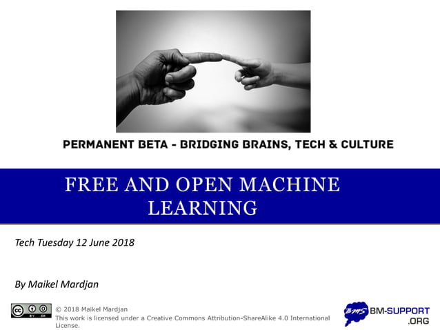 Free and Open Machine Learning | PPT