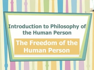 FREEDOM of the human person in philosophy.pptx