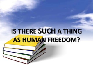 FREEDOM of human person intro to philosophy | PPTX