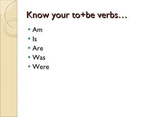 Freedom From To+Be Verbs | PPS