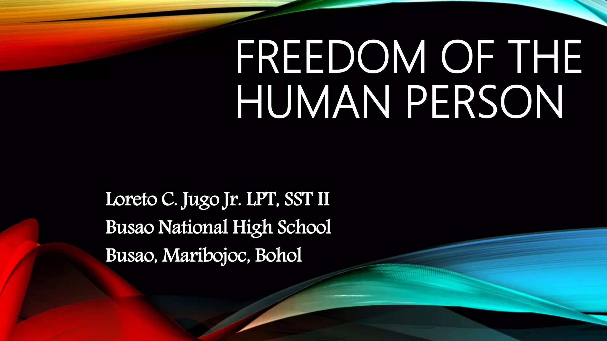 Freedom of the human person | PPTX