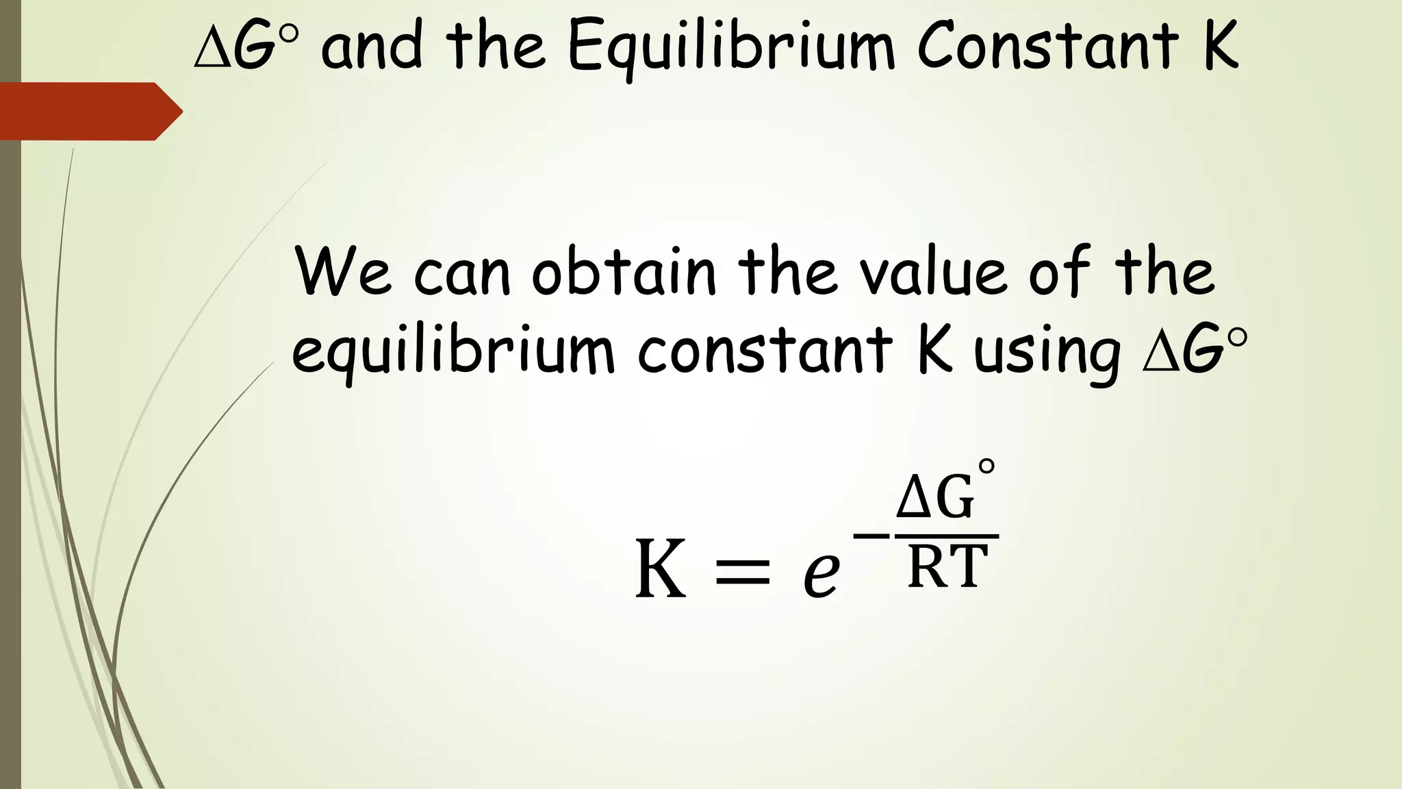 Chem 2 - Free Energy and the Equilbrium Constant K VIII | PPTX