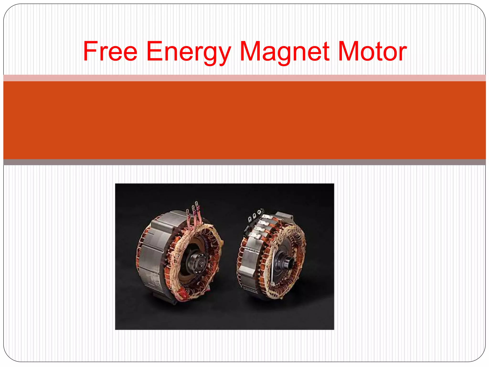 Free energy magnet motor | PPTX