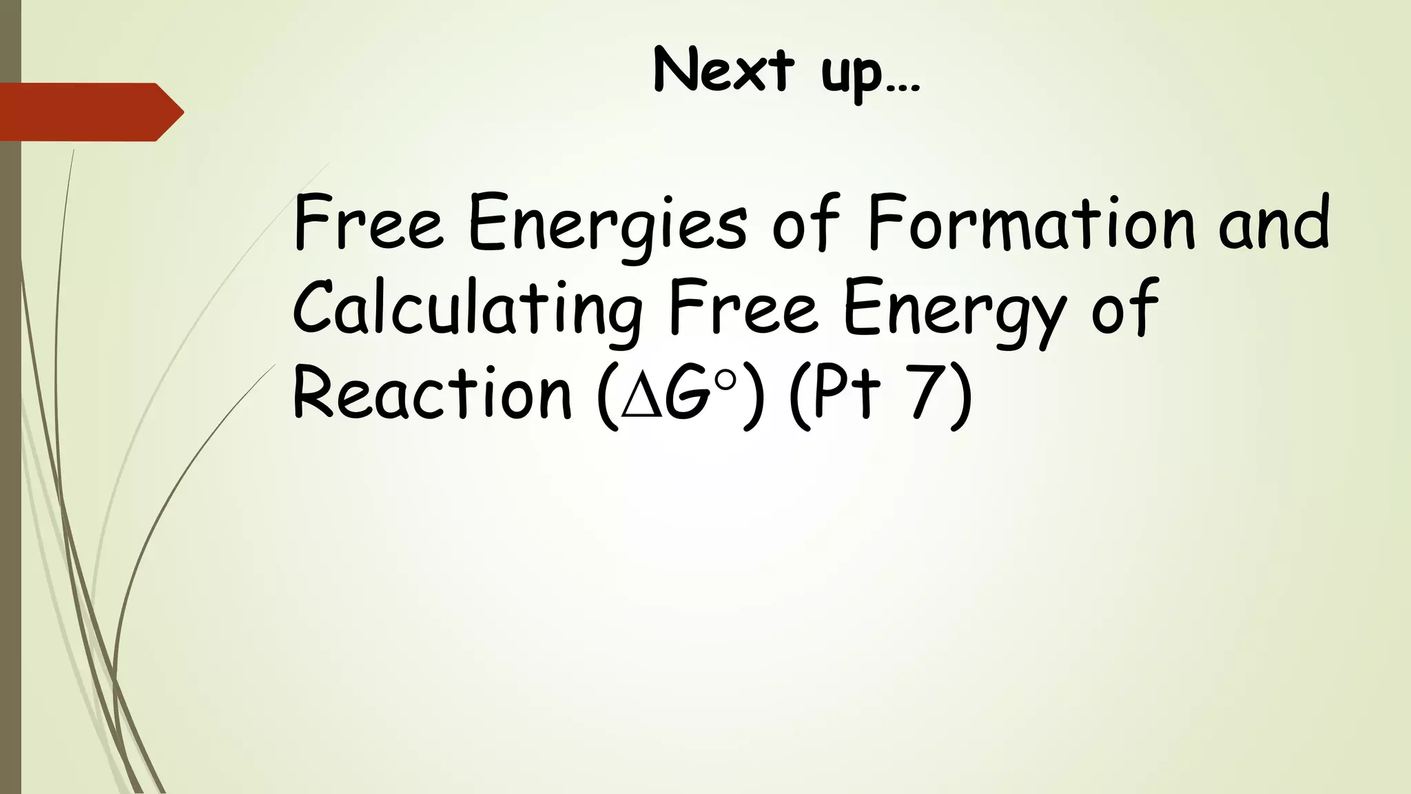 Chem 2 - Gibbs Free Energy and Spontaneous Reactions VI | PPTX