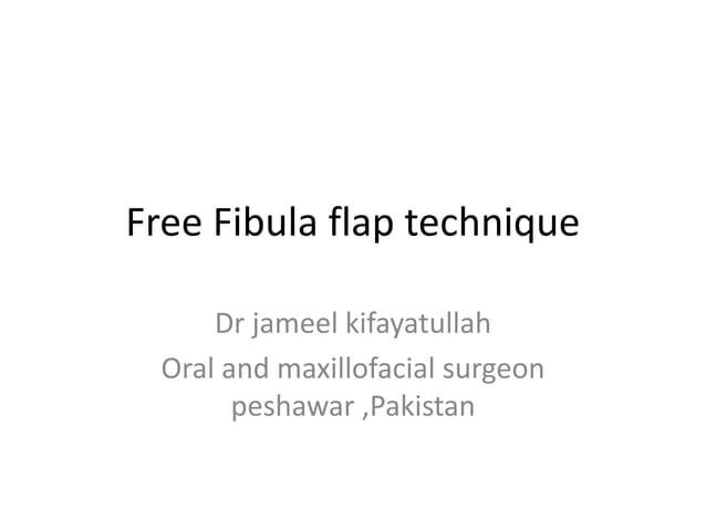 Free fibula flap technique | PPTX