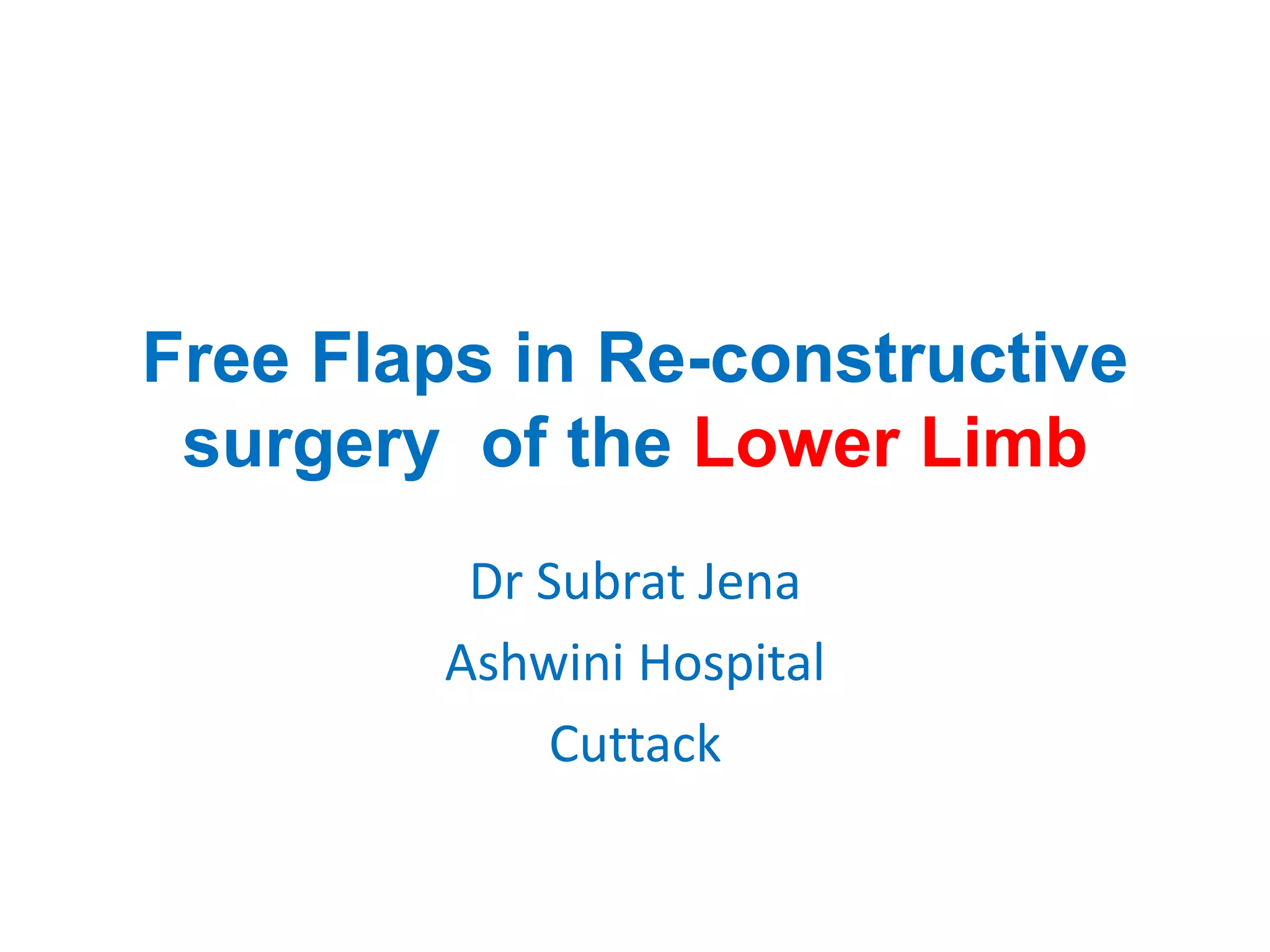 Free flaps in lower limb reconstruction | PPTX
