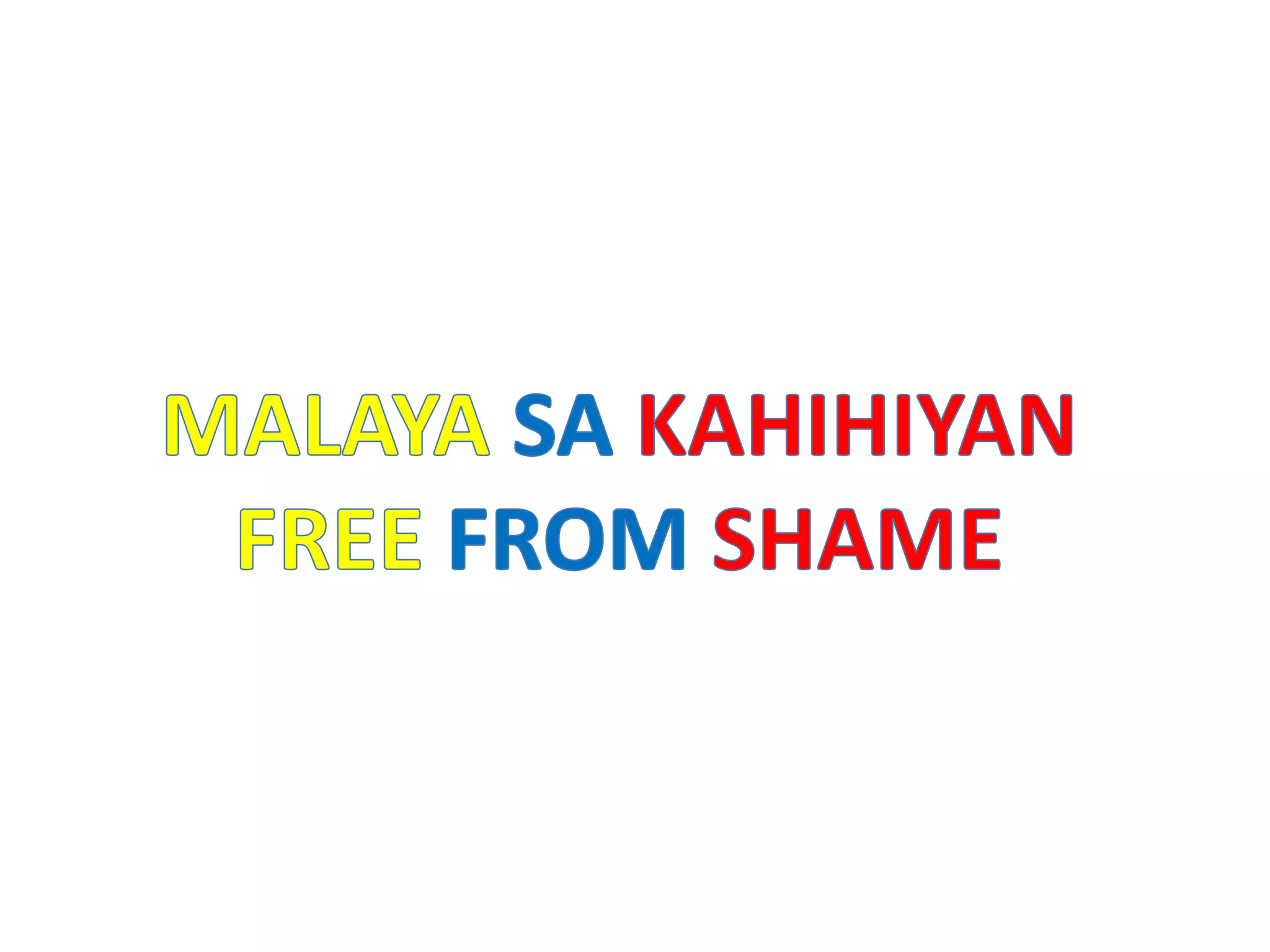 Free from Shame English - Filipino Malaya sa Kahihiyan | PPTX