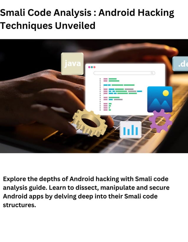 Smali Code Analysis : Android Hacking Techniques Unveiled | PDF