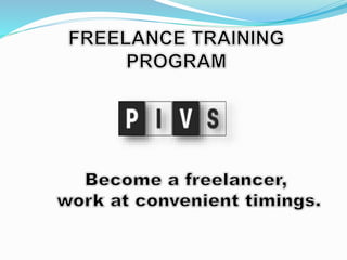 Freelance training program(ppt) | PPT