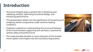 Design Exploration Study of Vehicle Cab Floor Under Extreme Loading ...