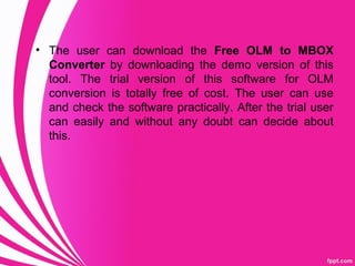 Free olm to mbox converter tool | PPT