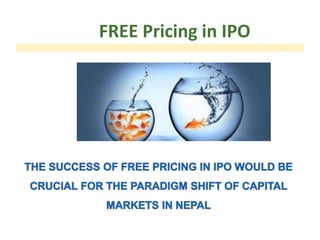 Free Pricing method in IPO : A Market Perspective | PPT