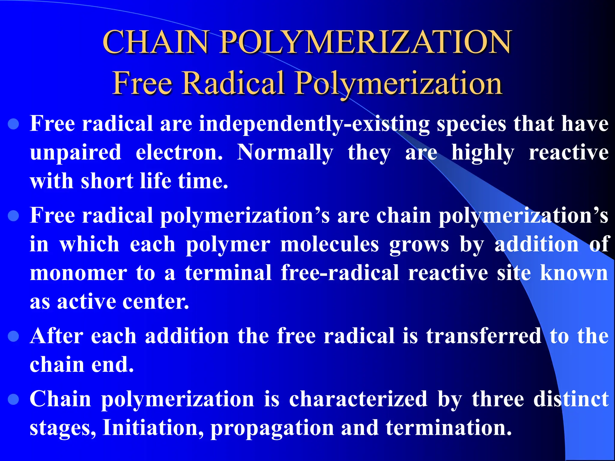 Free radical chain polymerization mechanism .ppt