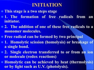 Free radical chain polymerization mechanism .ppt