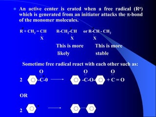 Free radical chain polymerization mechanism .ppt