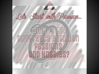 Find Your Passions & Creativity! | PPTX | Science