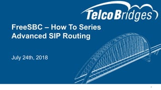 FreeSBC How To - Advanced SIP Routing | PPTX
