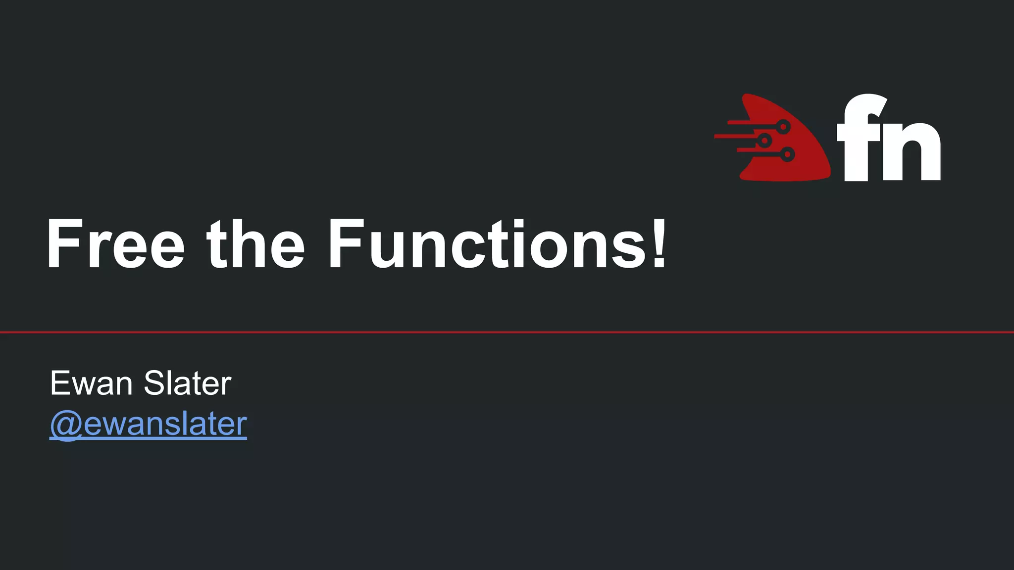 Free the Functions with Fn project! | PPT