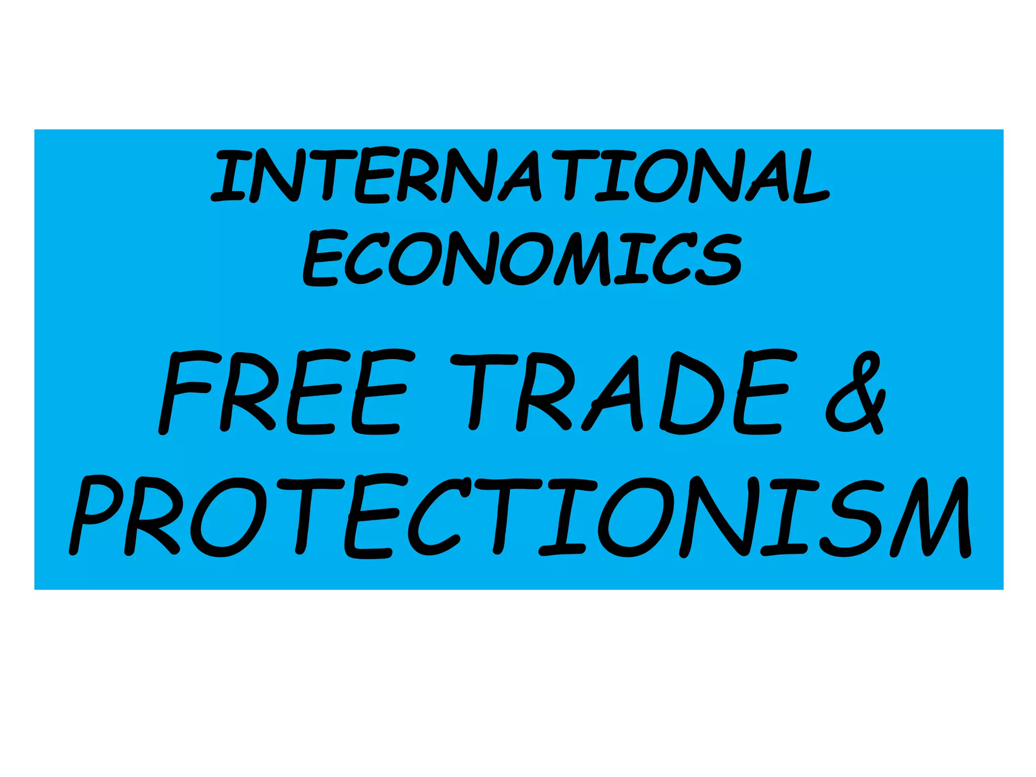 Free trade and protectionism | PPTX