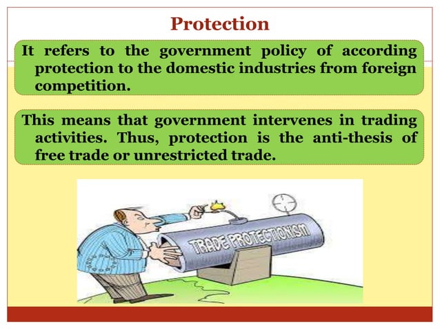 Free trade vs protection | PPTX | Commodities | Economy