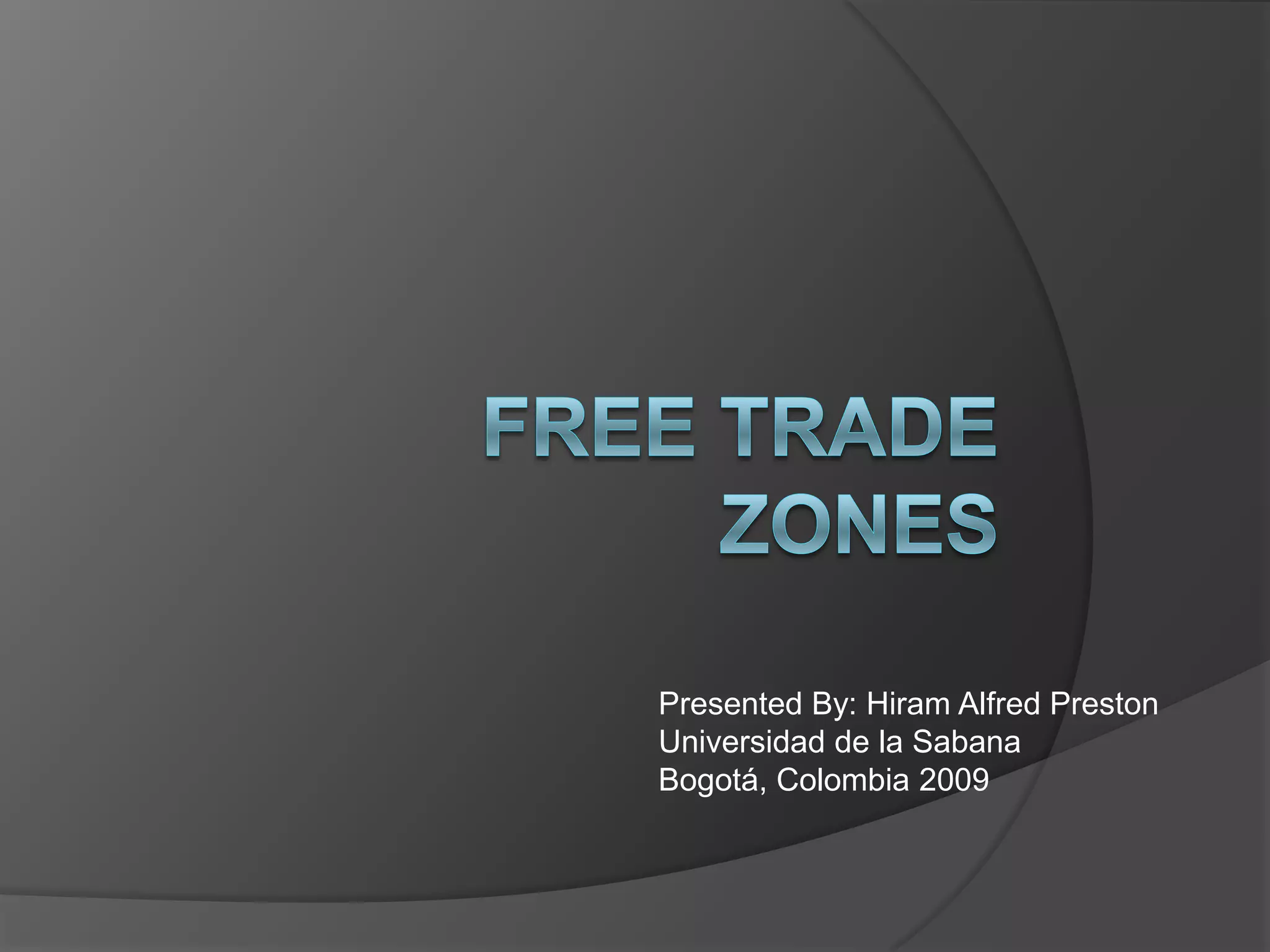 Free trade zones presentation 2009 (2) | PPTX
