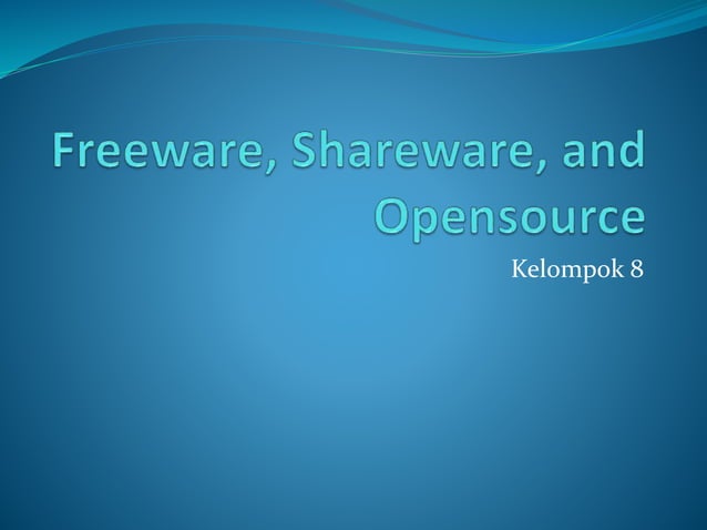Freeware, Shareware, and Opensource | PPTX