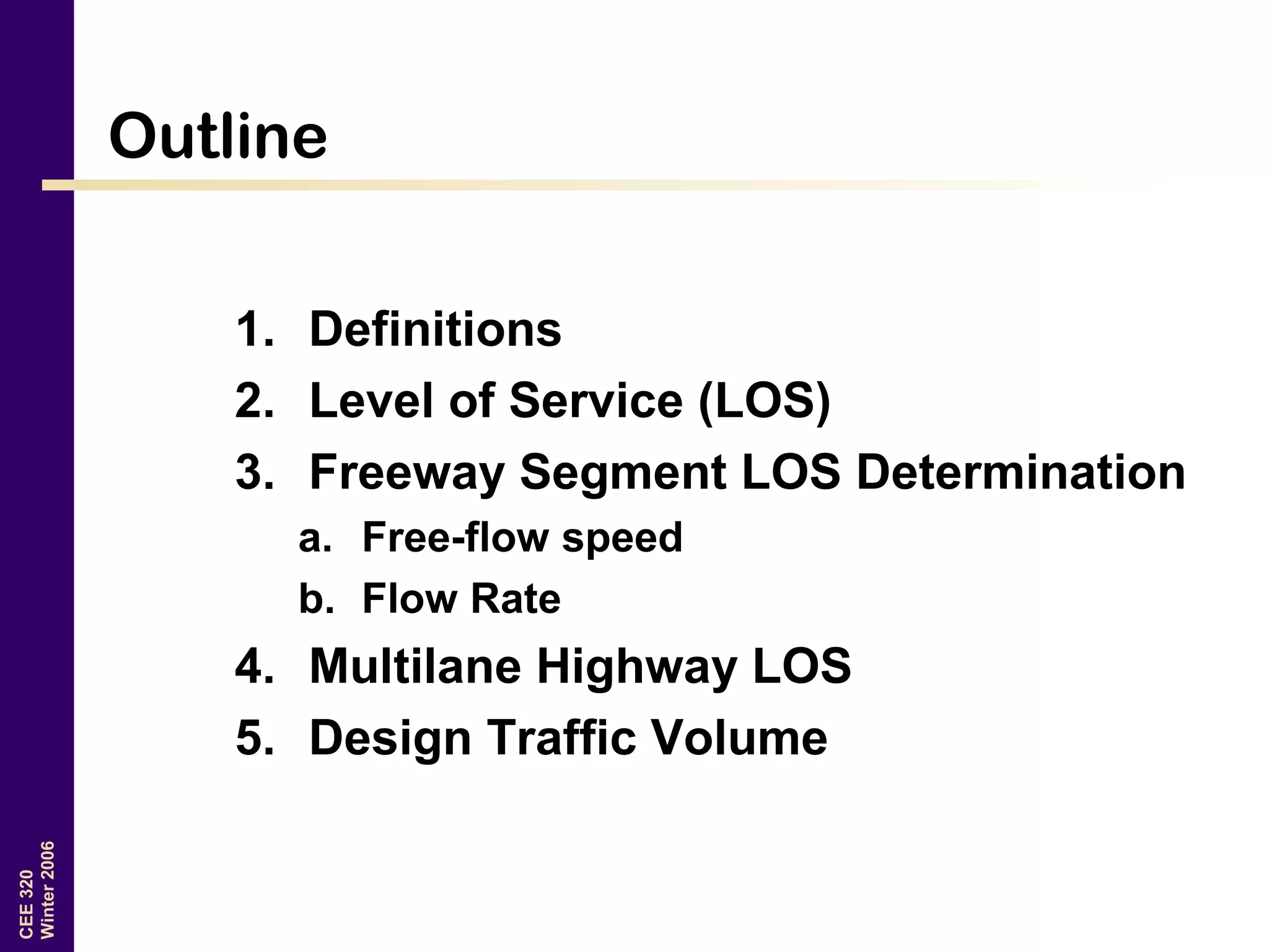 Freeway & Highway LOS (Transportation Engineering) | PPT
