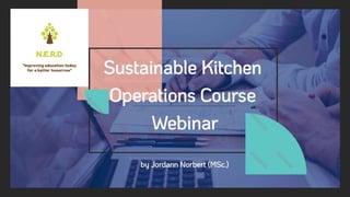 Sustainable Kitchen Operations Webinar.pptx