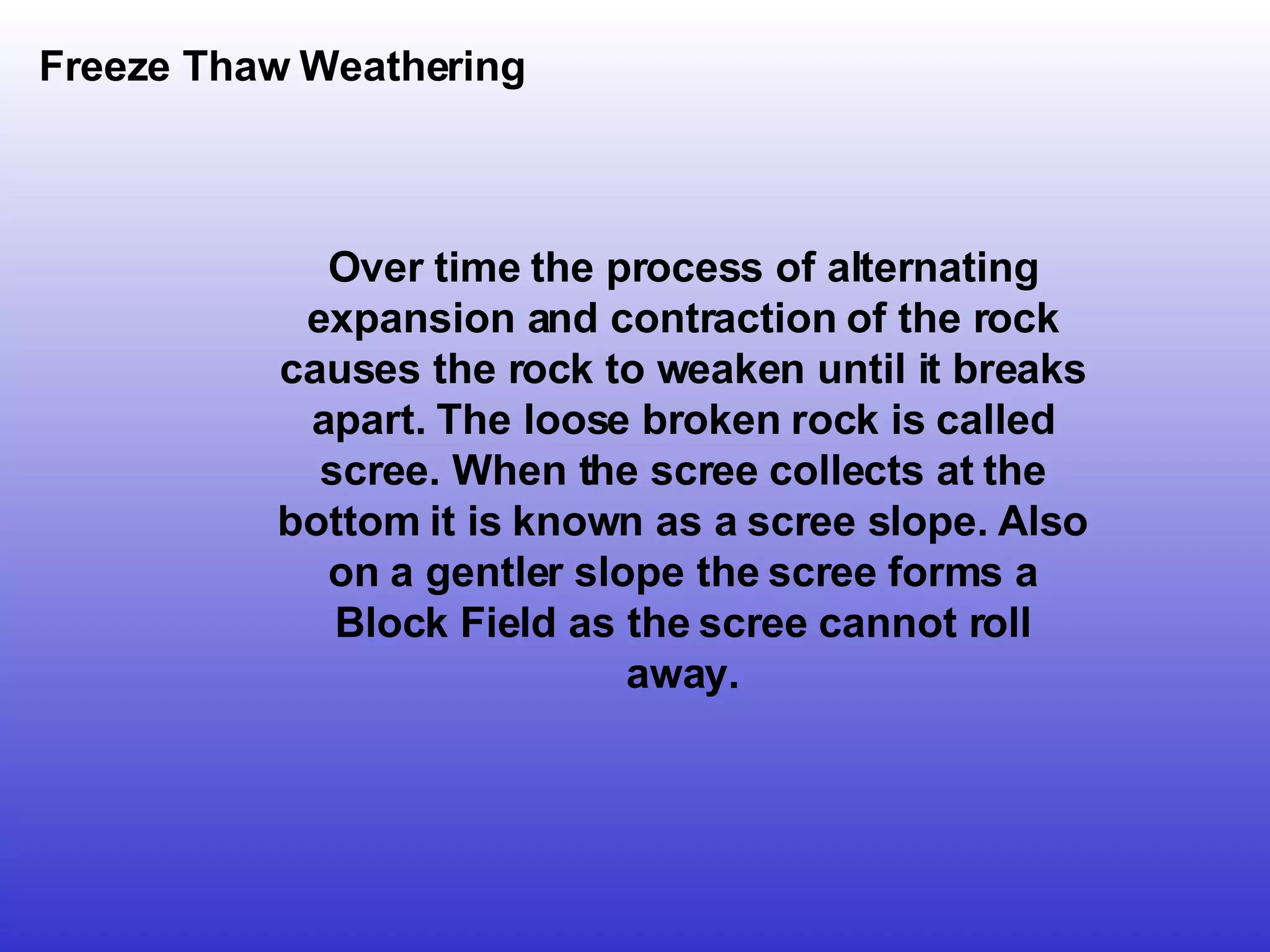 Freeze Thaw Weathering &Solution Weathering | PPT