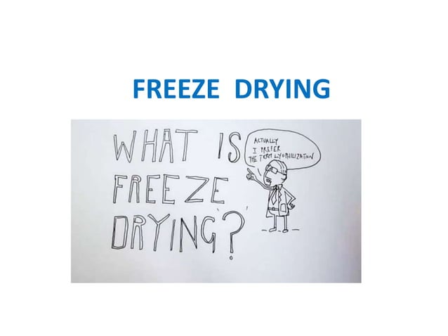 Freeze drying | PPTX | Chemistry | Science