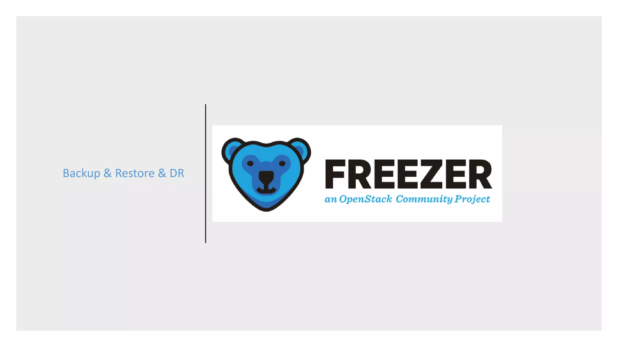 OpenStack Backup, Restore, DR (Freezer) | PPT