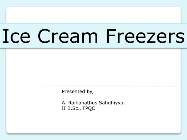 Ice-Cream Freezers : Types - Construction and working | PPTX | Desserts ...
