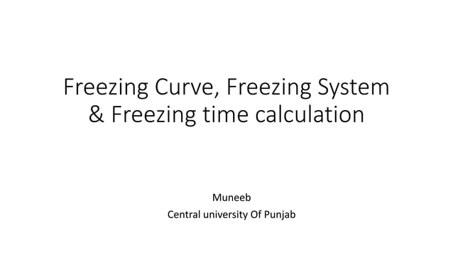 Freezing curve, freezing system & freezing time | PPTX