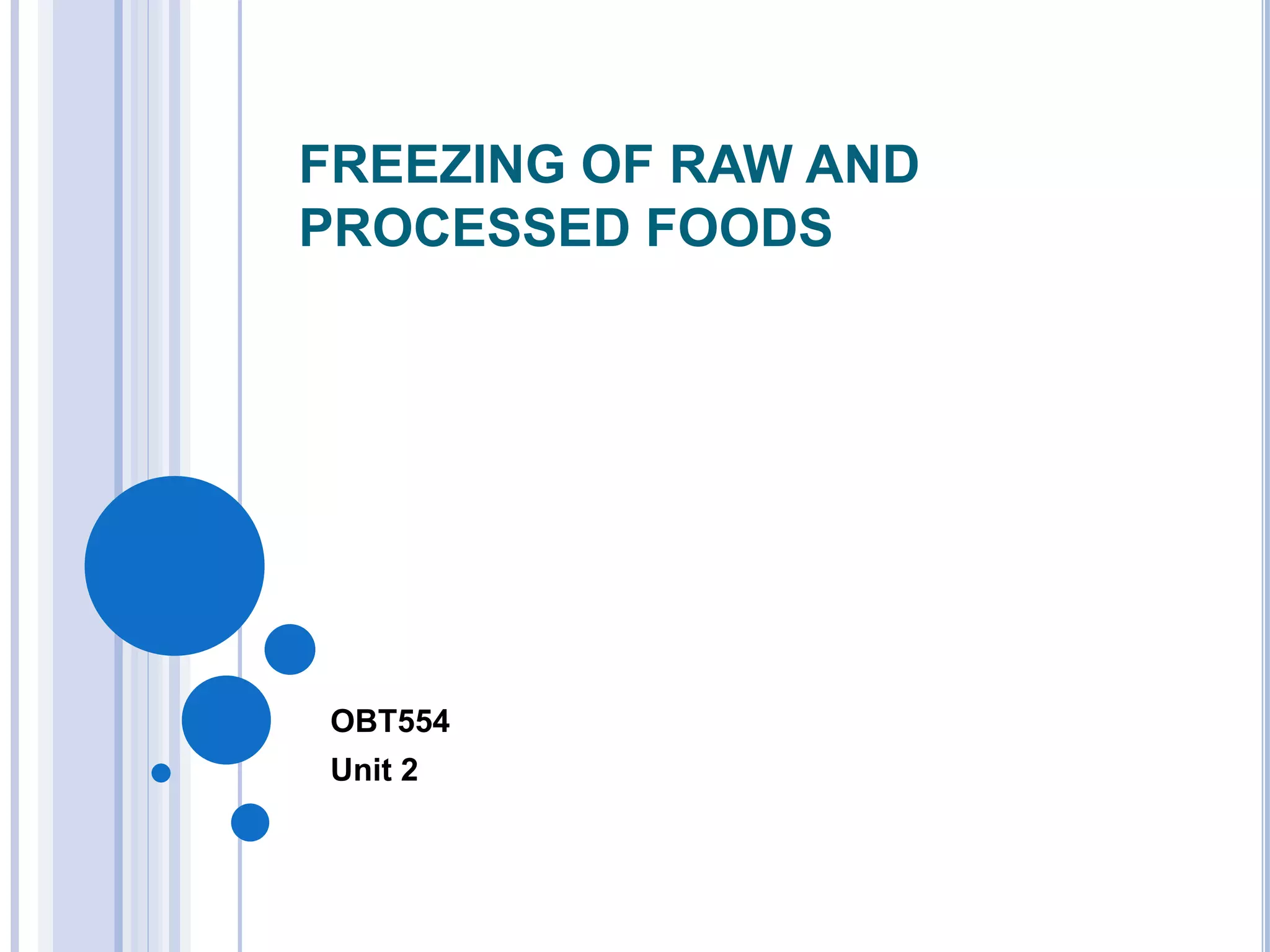 Freezing of raw and processed foods - Dr KG/KCET | PPTX