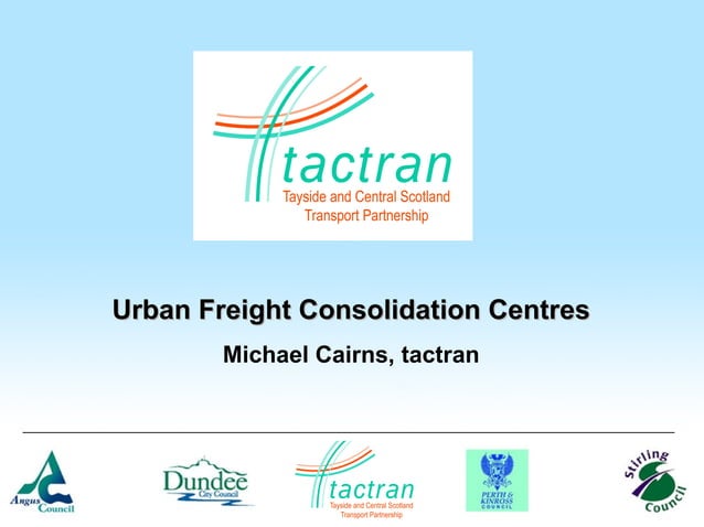 Freight Consolidation Centres - Mike Cairns, Tactran | PPT