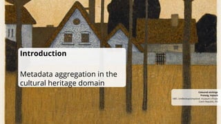 Evaluation of Schema.org for Aggregation of Cultural Heritage Metadata | PPT