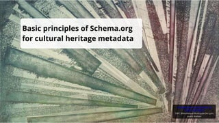 Evaluation of Schema.org for Aggregation of Cultural Heritage Metadata | PPT