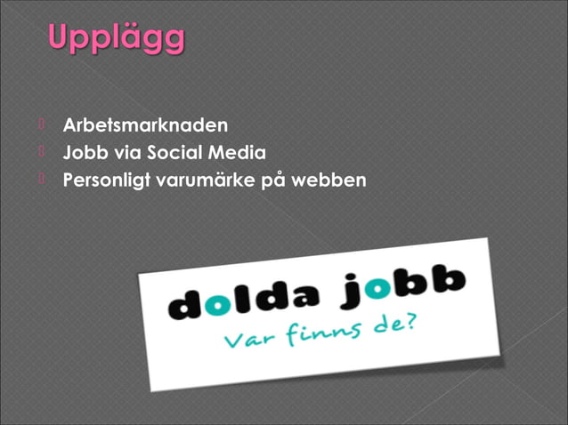Föreläsning för Rosengårds personal om Dolda Jobb och Social Media av Tanja Parkkila | PPT