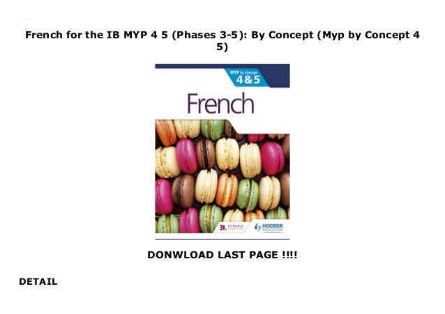 French for the IB MYP 4 5 (Phases 3-5): By Concept (Myp by Concept