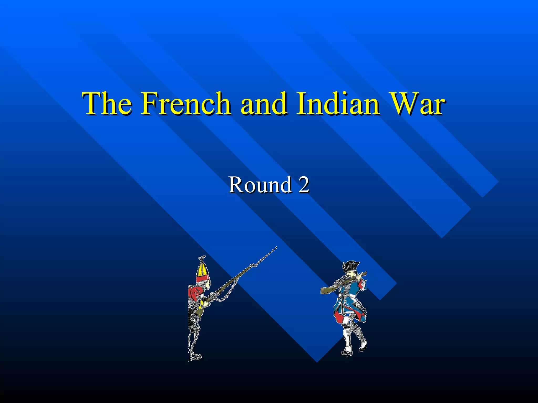 French & Indian War | PPT