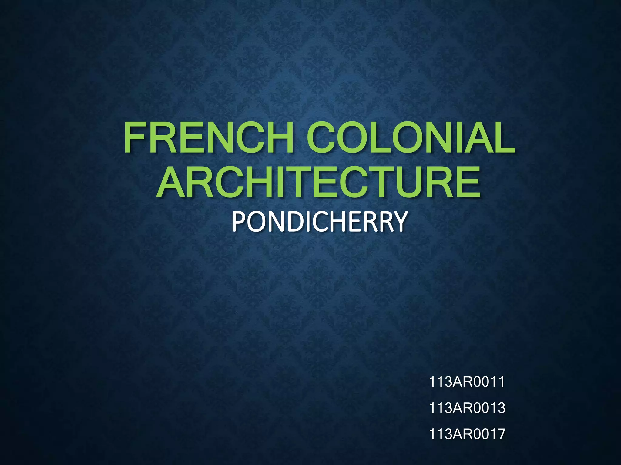 French Colonial Pondicherry | PPTX