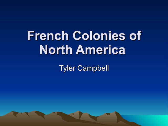 French colonies of north america | PPT