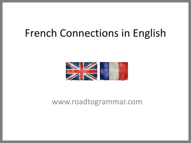 French Connections in English | PPT