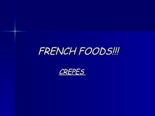 Frenchie Foods | PPT | Cooking | Food & Drink