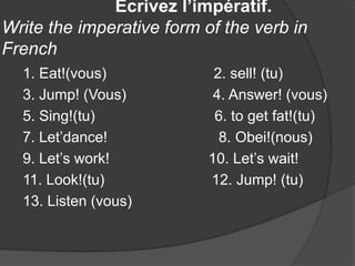 FRENCH: L’IMPÉRATIF | PPTX