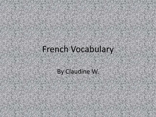 Claudine W. - Introductory Vocabulary | PPT