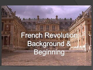 French revolution begins cp | PPTX