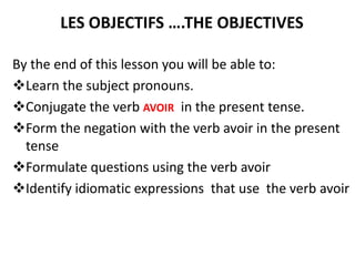 FRENCH: VERBE AVOIR PRESENT DE L’INDICATIF | PPTX