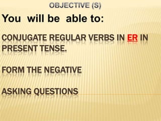 FRENCH VERB IN ER PRESENT TENSE- LESSON | PPTX